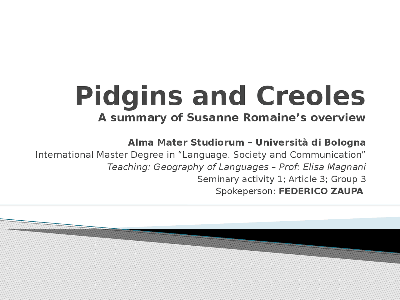 Pidgins and Creoles - Geography of Languages - Docsity