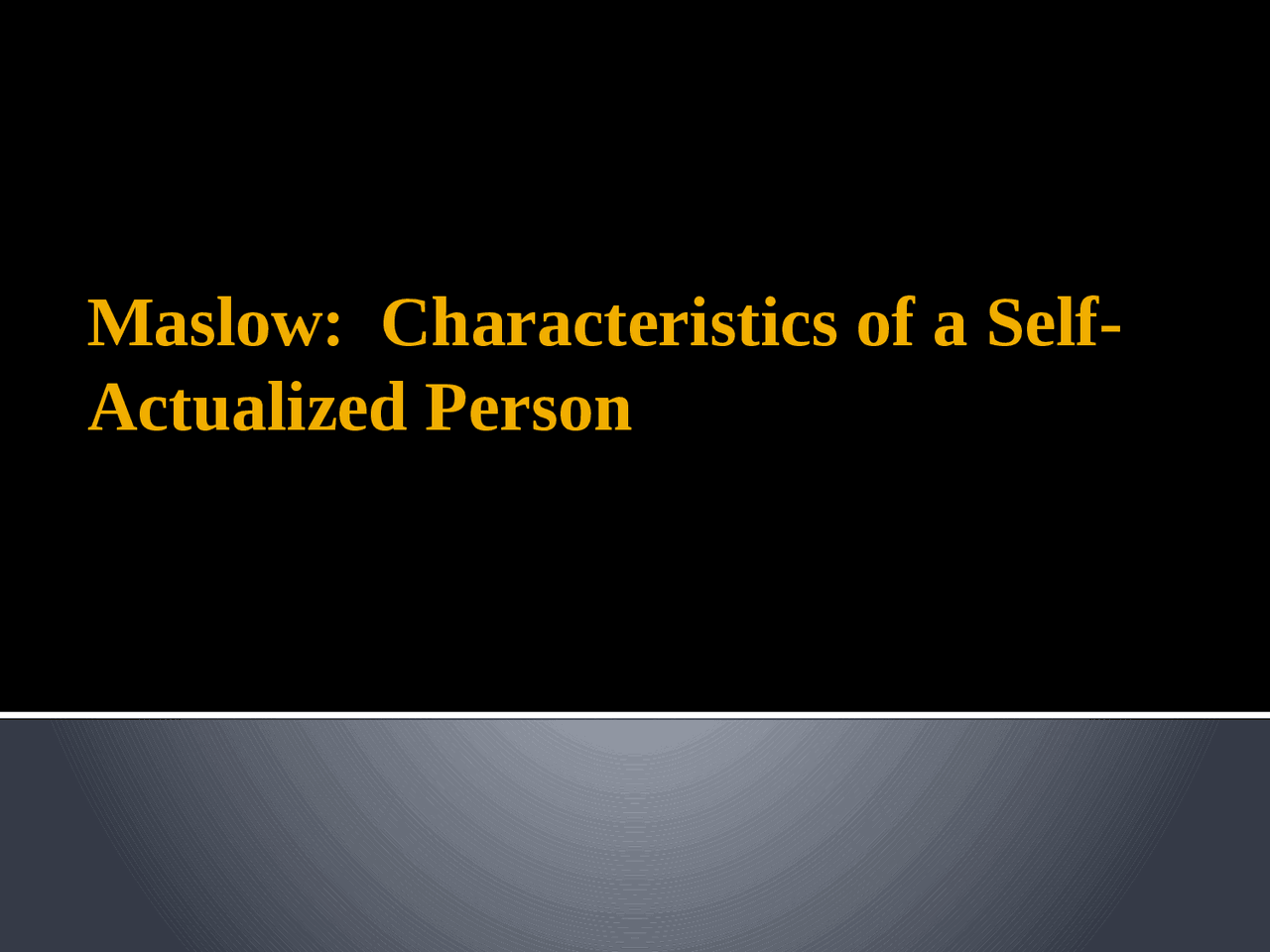 Characteristics of self actualizers - Docsity