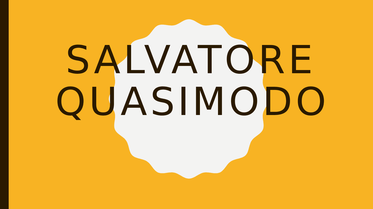 Power Point Su Salvatore Quasimodo Docsity