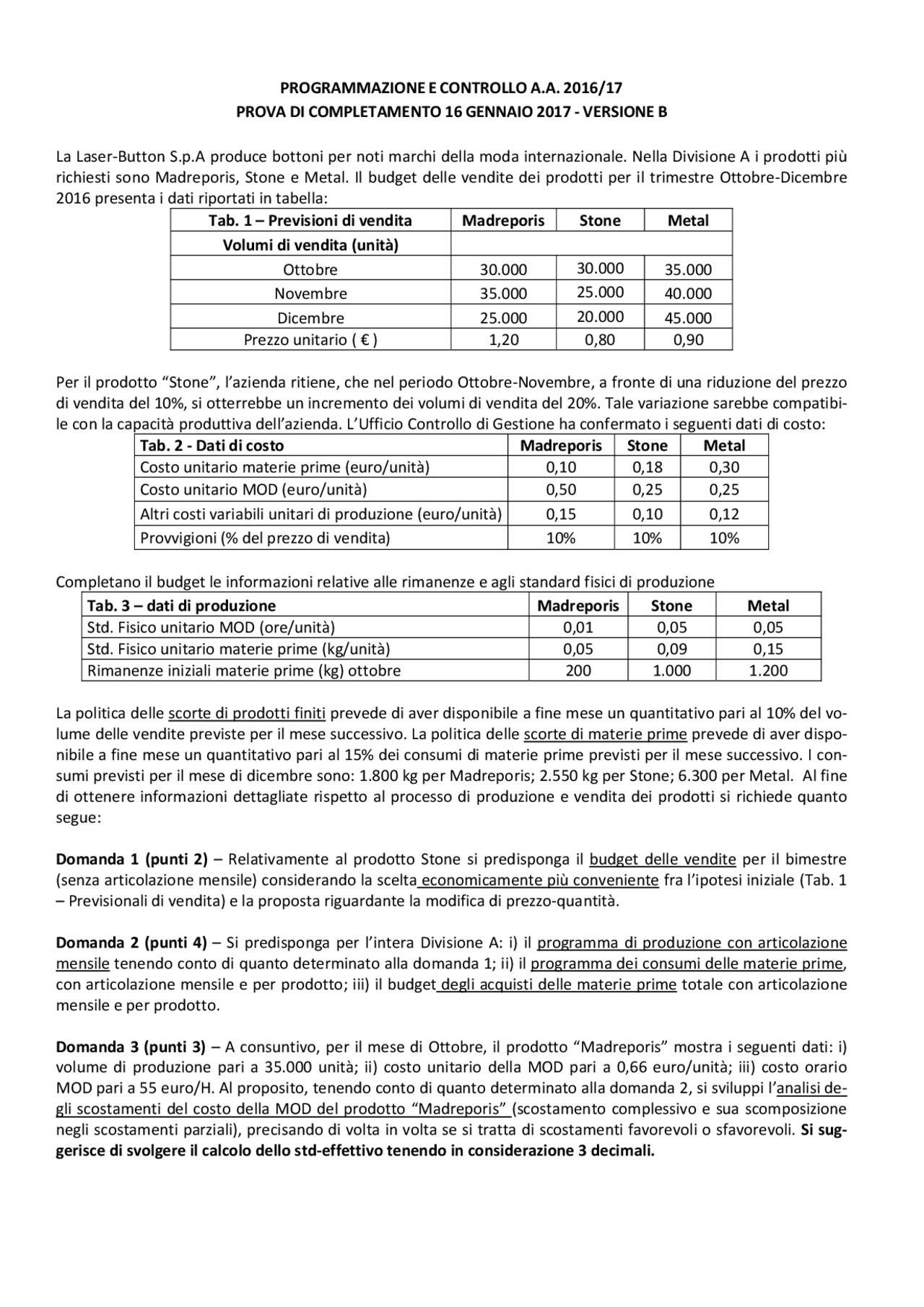Temi d'esame e soluzioni programmazione e controllo completamento 2017 unicatt - Docsity