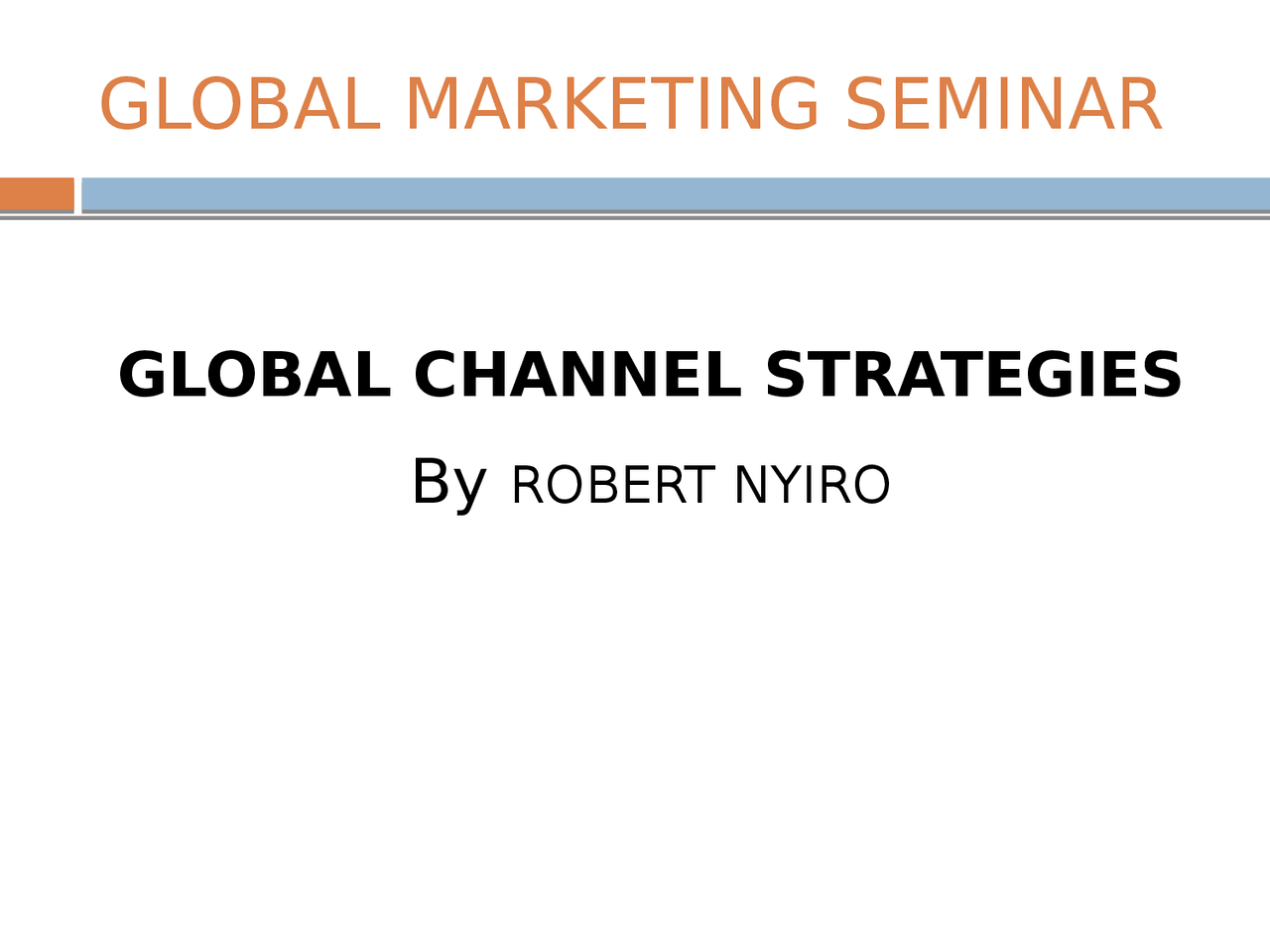 GLOBAL CHANNEL STRATEGIES | Lecture notes Marketing | Docsity