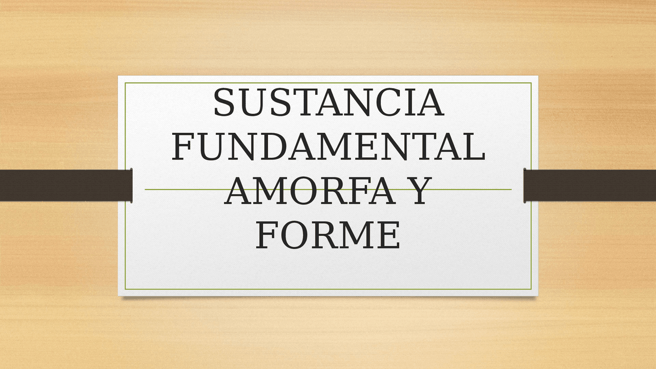 Sustancia fundamental amorfa y forme | Diapositivas de Histología | Docsity