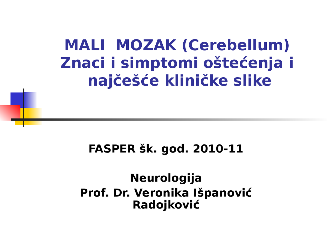 Mali mozak ( Cerebellum ) | Slajdovi' predlog Neurologija - Docsity