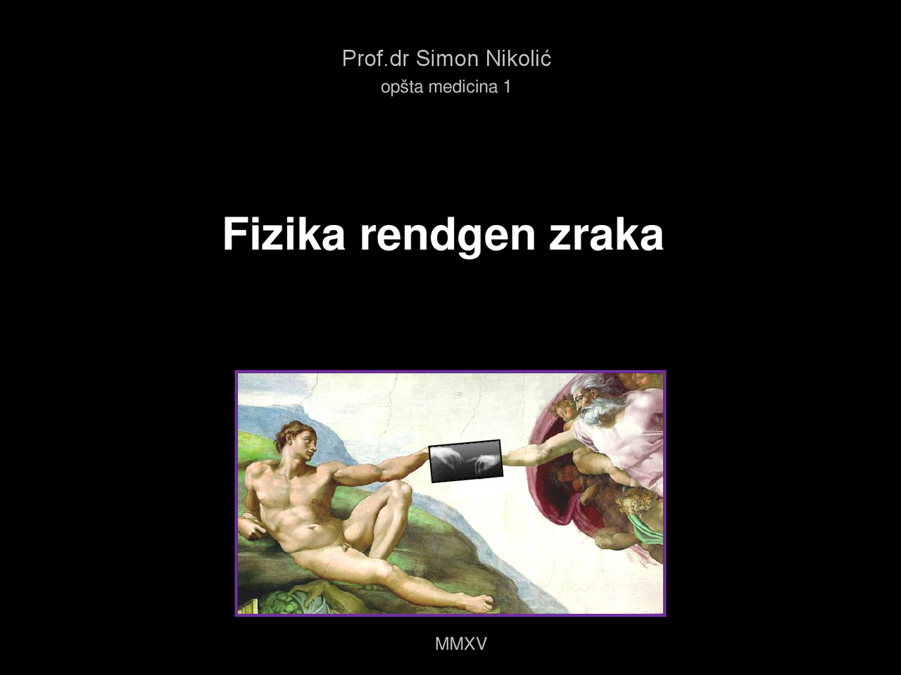 Fizika rendgen zraka-radiologija | Slajdovi' predlog Radiologija - Docsity