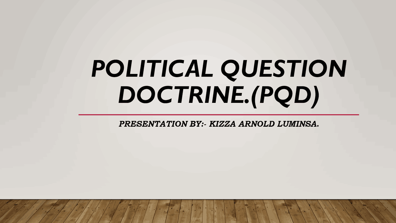 POLITICAL QUESTION DOCTRINE. - Docsity