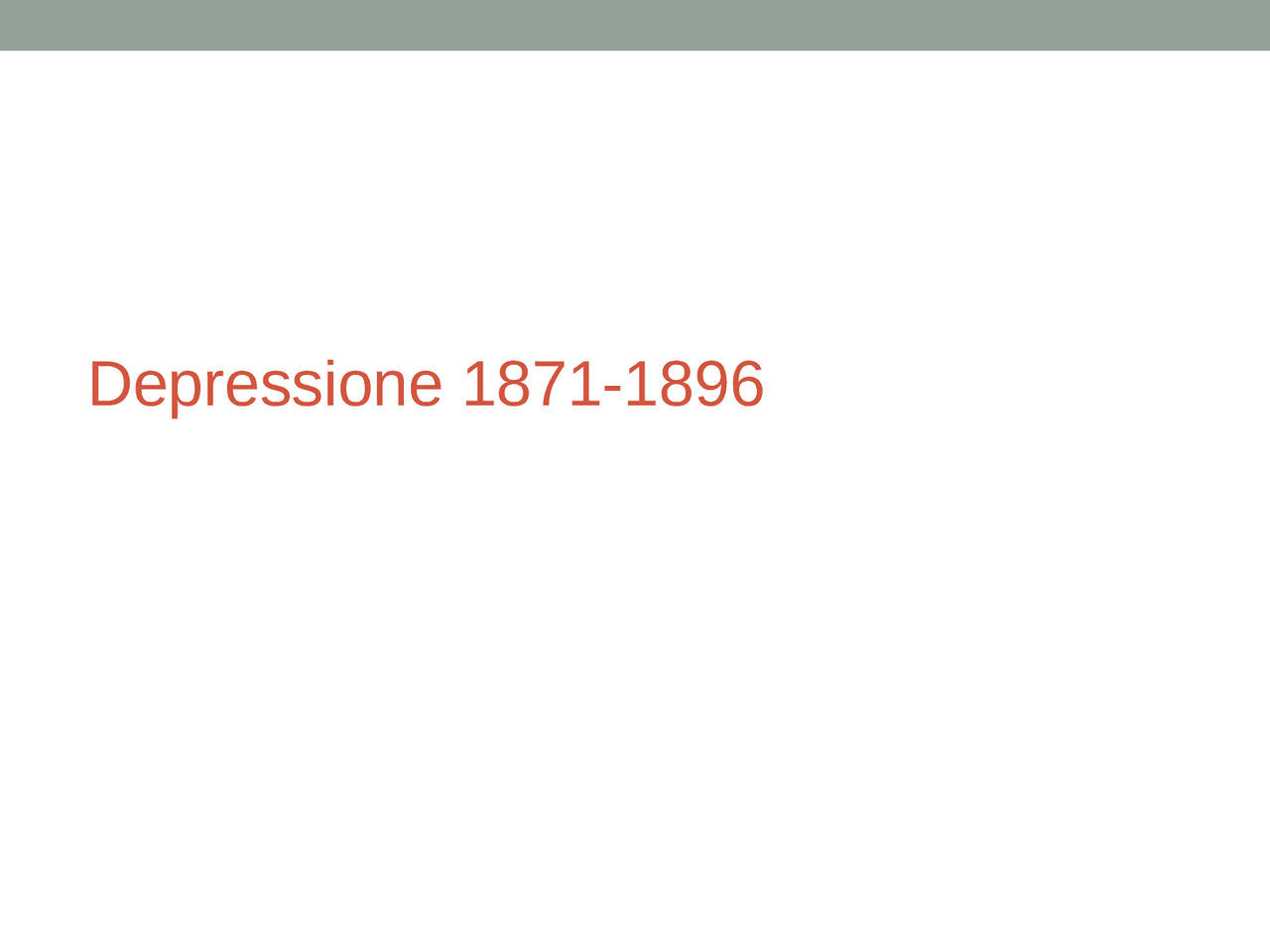 Depressione 1873, storia economica - Docsity