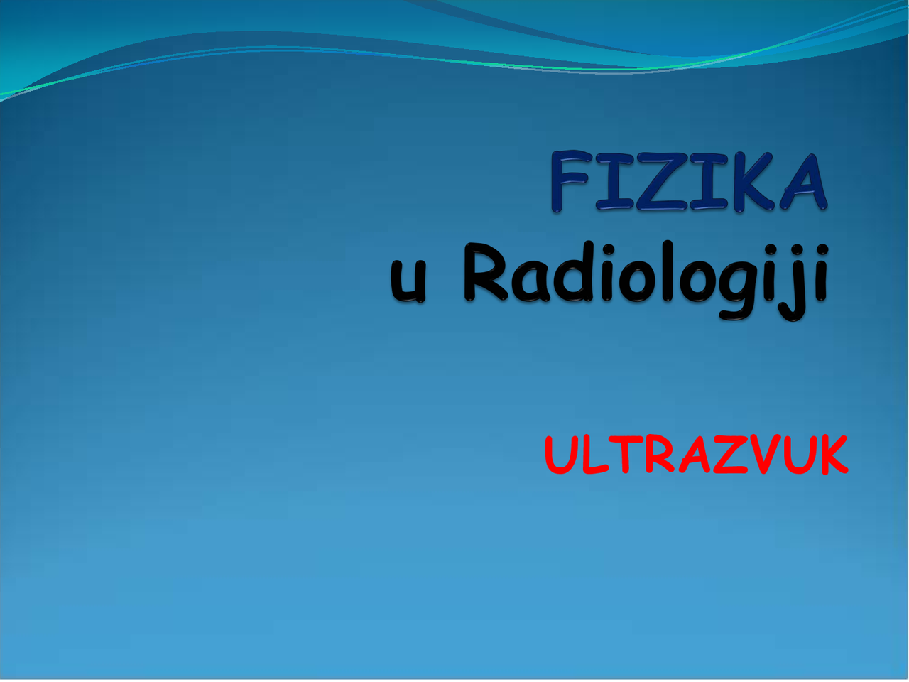 Fizika u radiologiji: ultrazvuk i mehanički talasi | Skripte' predlog Radiologija - Docsity