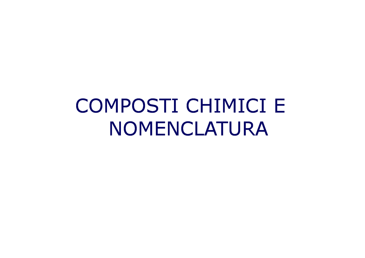 Slide Riassuntive Sui Composti Chimici E Sulla Nomenclatura Docsity