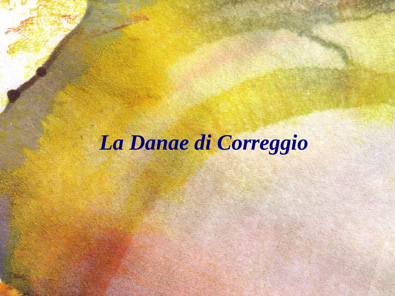 Presentazione Danae di Correggio | Slide di Elementi di storia dell ...