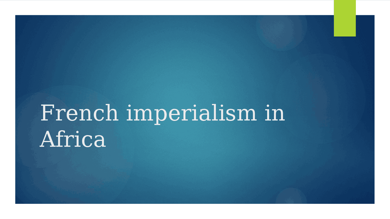 Power point "French imperialism in Africa" - Docsity