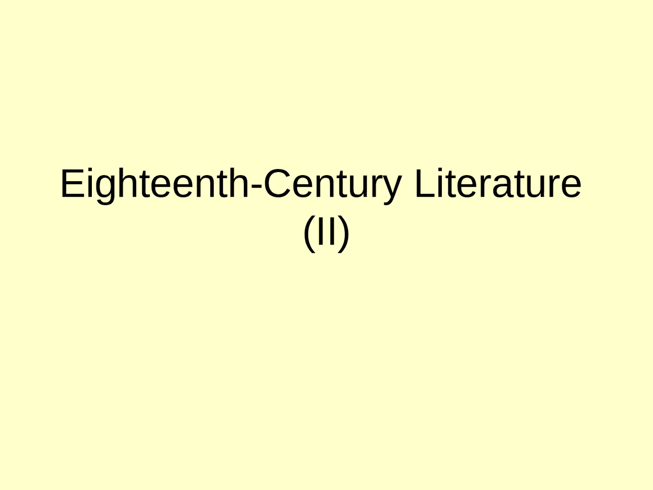 EIGHTEENTH CENTURY LITERATURE II - Docsity