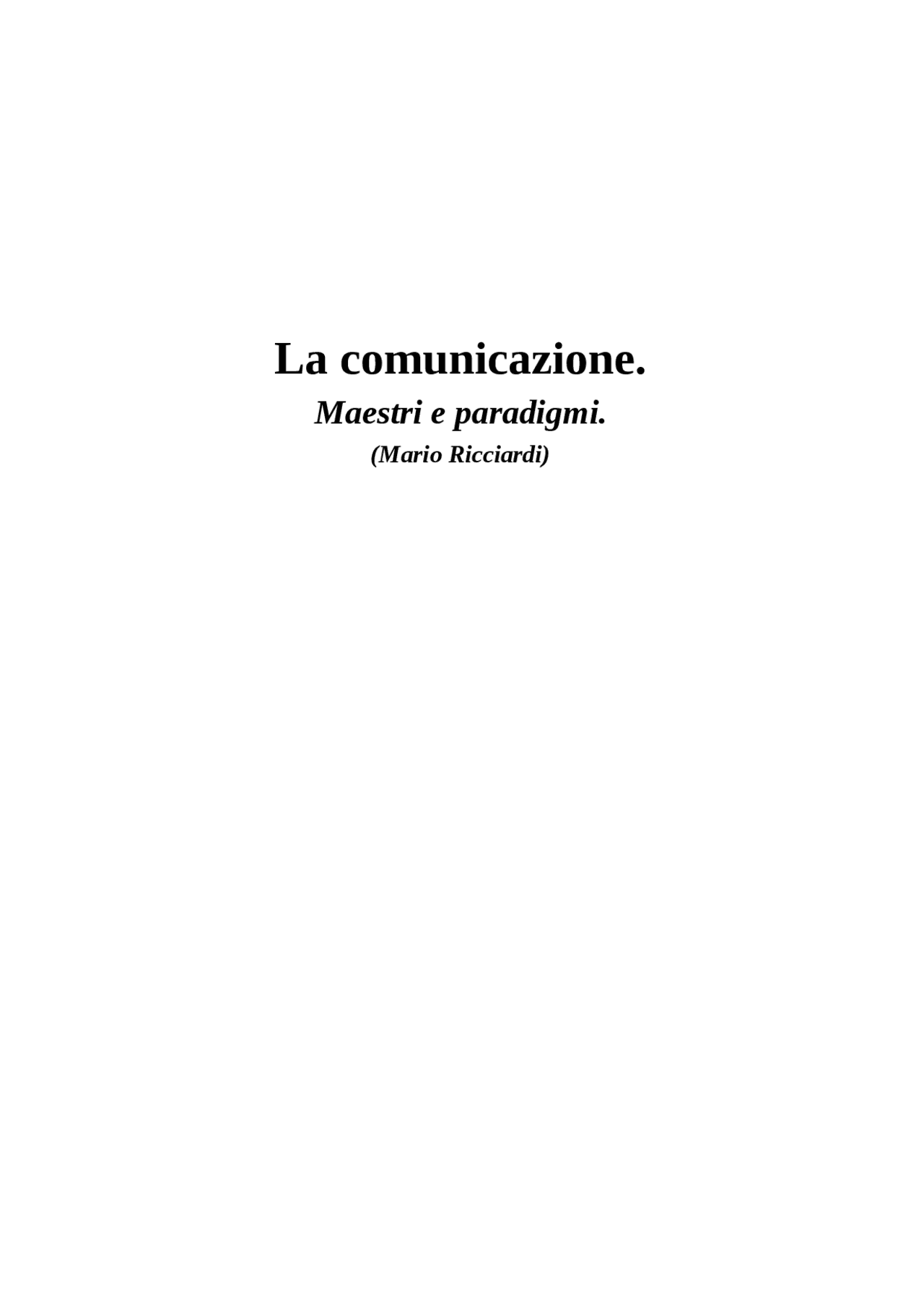 Sintesi Del Libro La Comunicazione Maestri E Paradigmi Docsity