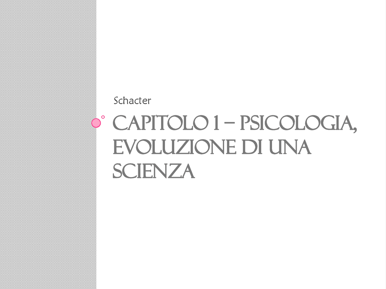 Psicologia Generale Schacter Docsity