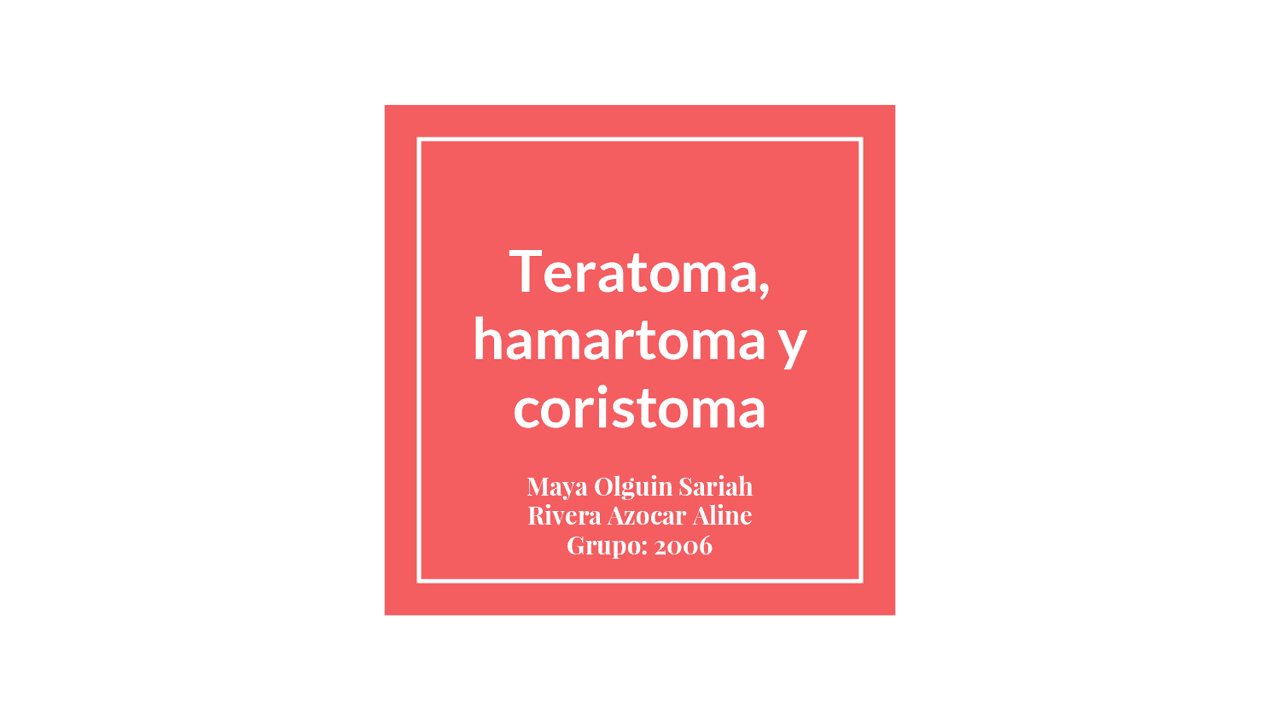 Términos histología teratoma, hamartoma y coristoma | Apuntes de ...