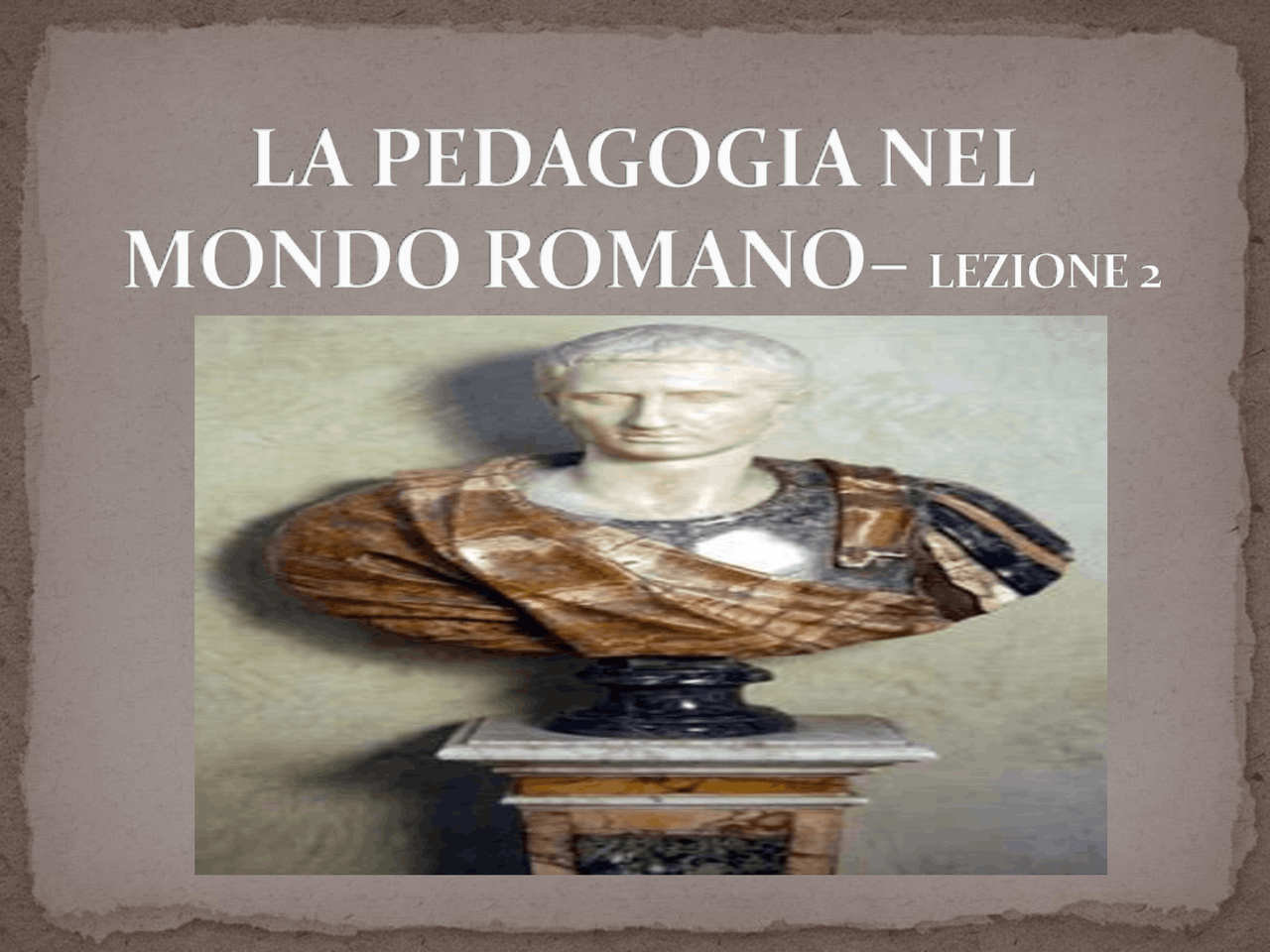 LA PEDAGOGIA DEL MONDO ROMANO - Docsity