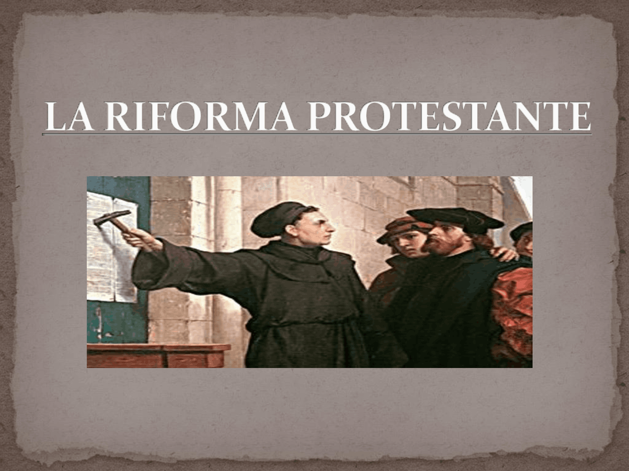 LA RIFORMA PROTESTANTE - Docsity