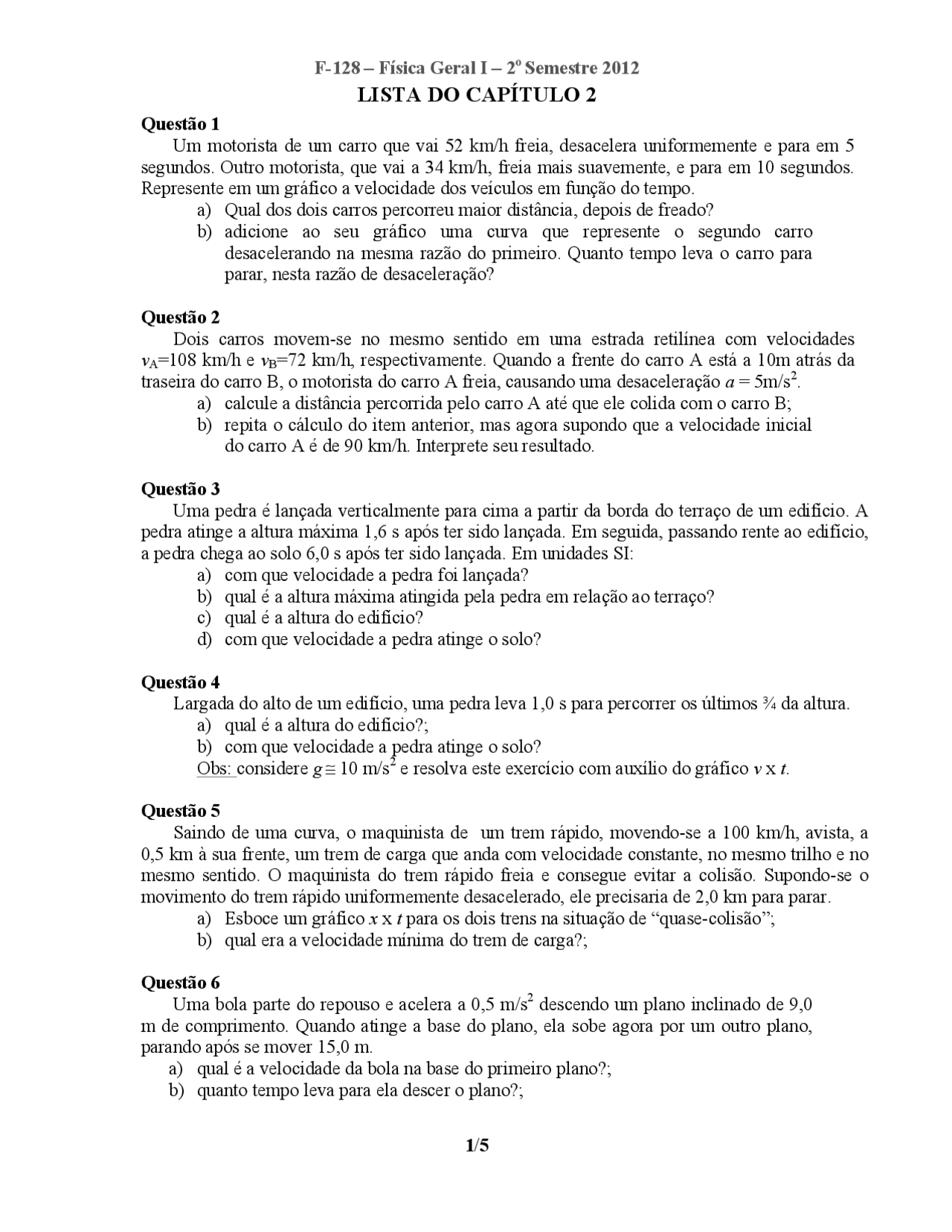 Lista de exercicios sobre o Cap 2 do halliday | Exercícios Física | Docsity