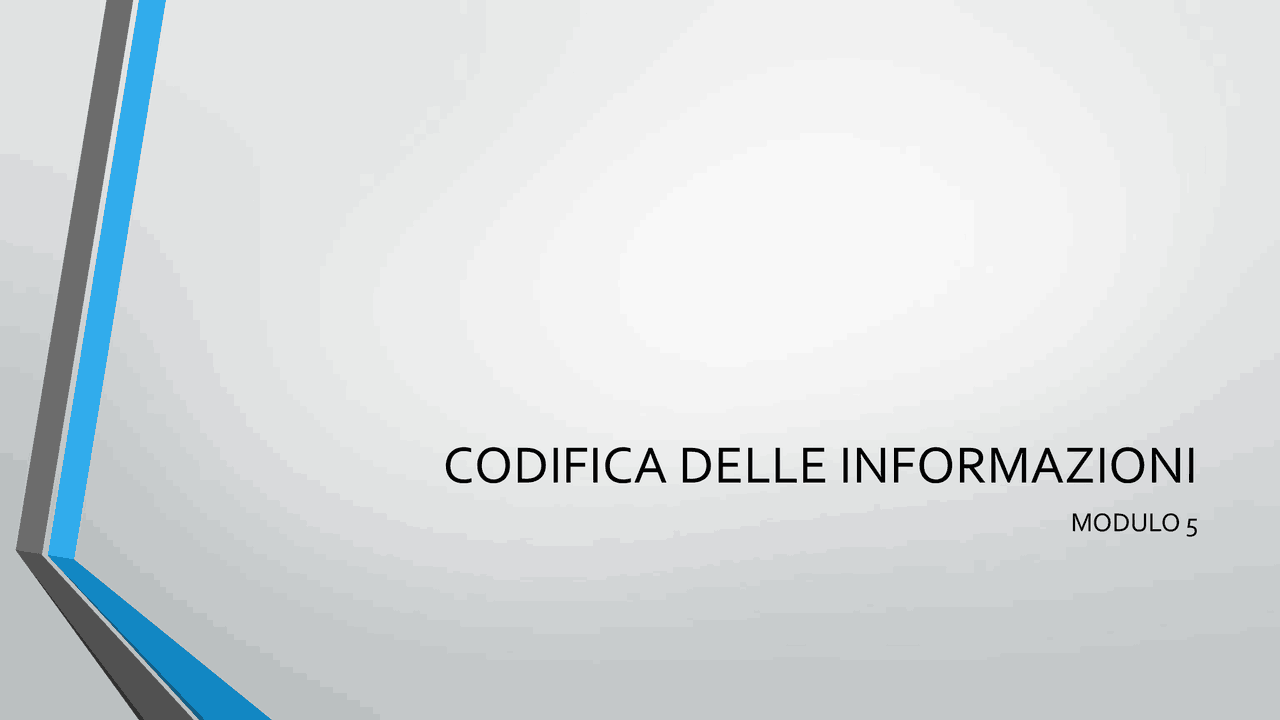 Codifica delle Informazioni: Codifica Binaria e Algebra Booleana | Dispense di Elementi di ...