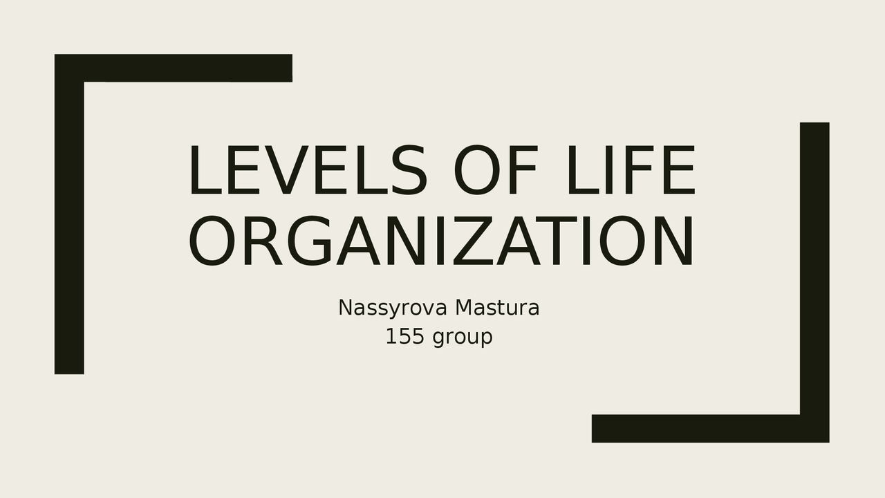 Levels of life organization - Docsity