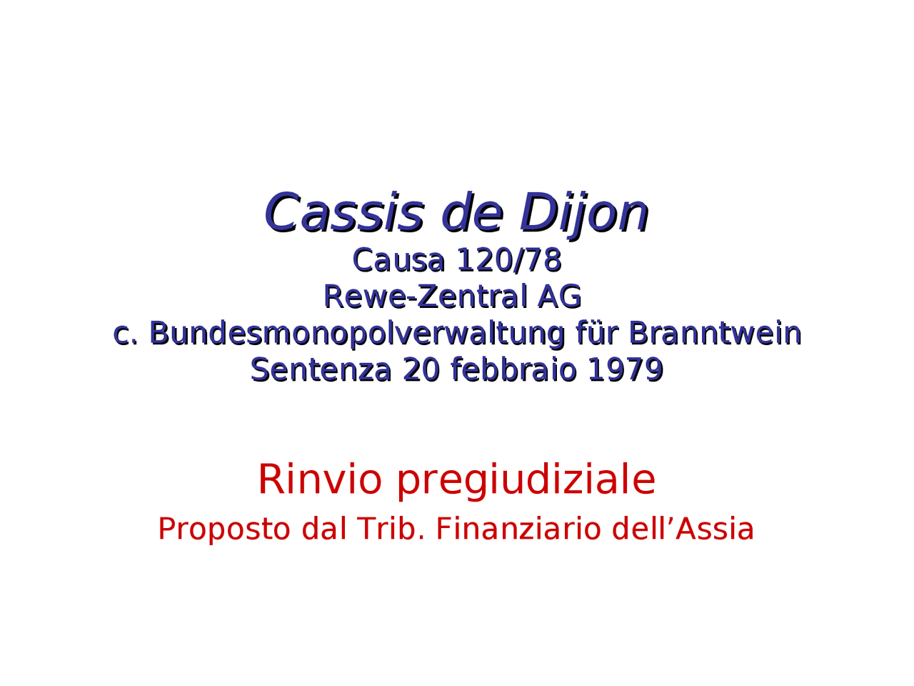 Sentenza Cassis De Dijonppt Slide Di Diritto Internazionale Docsity