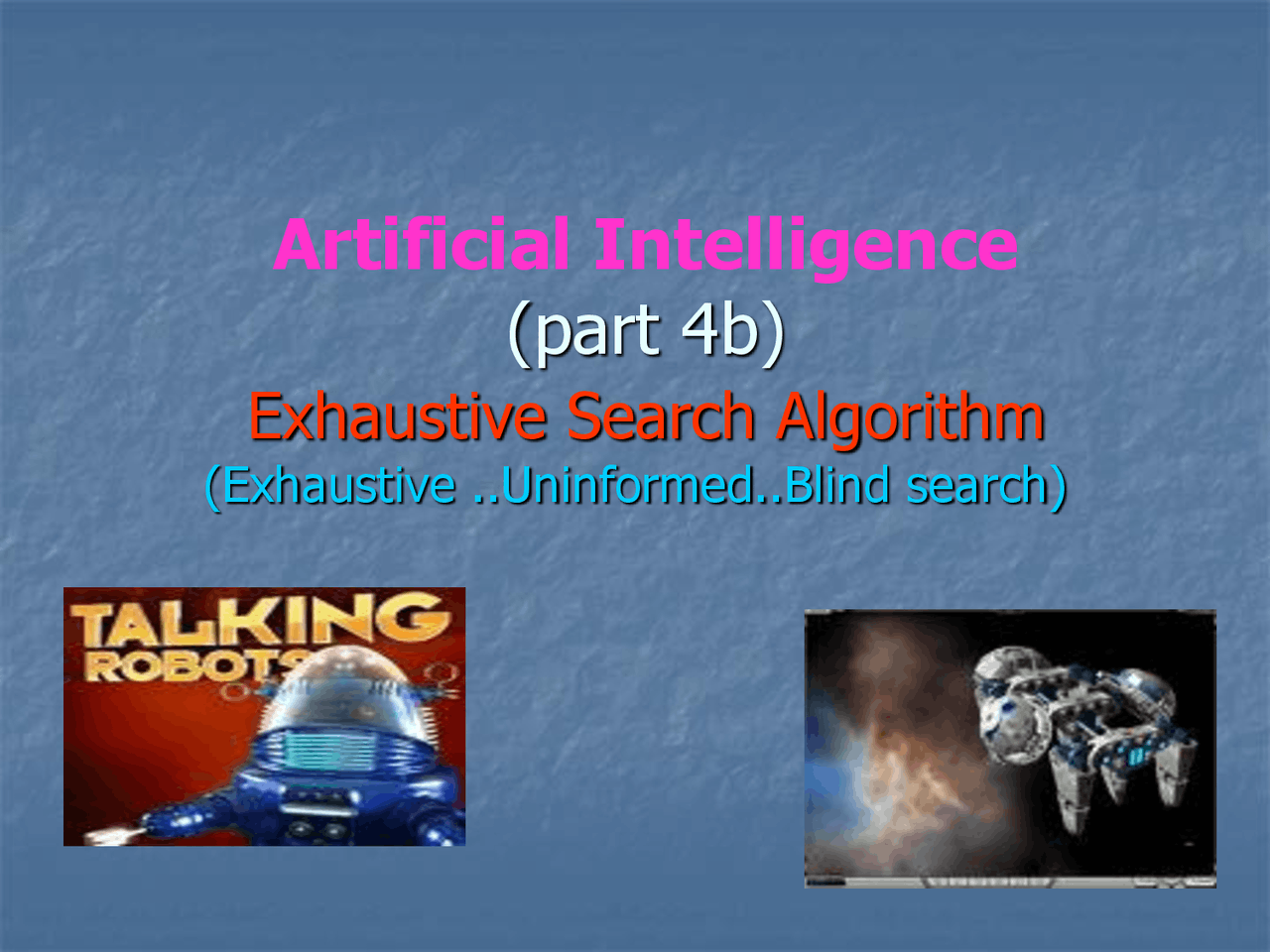 Artificial Intelligence part 4 b Exhaustive search - Docsity