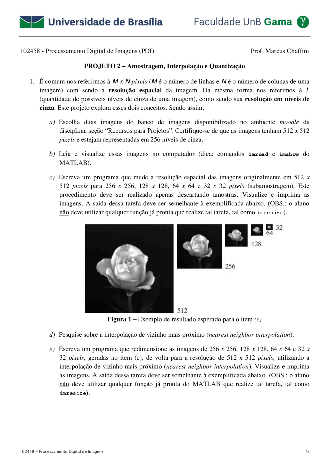 Projeto 2 referente a materia de processamento digital de imagens | Exercícios Processamento de ...