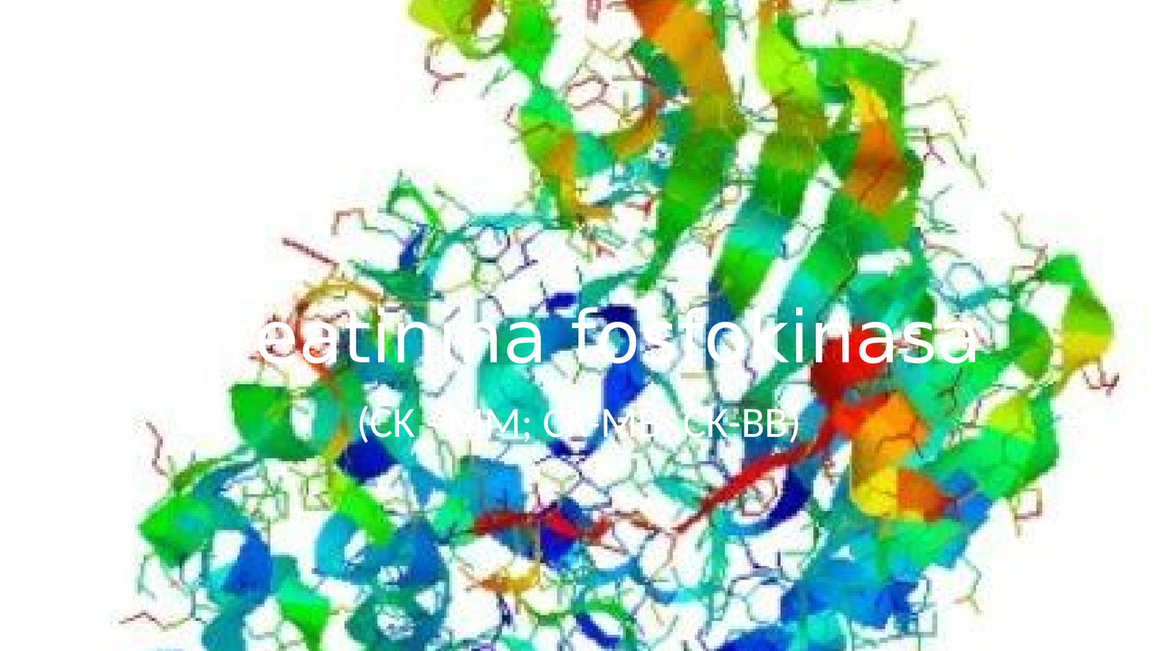 Creatina fosfokinasa - Docsity