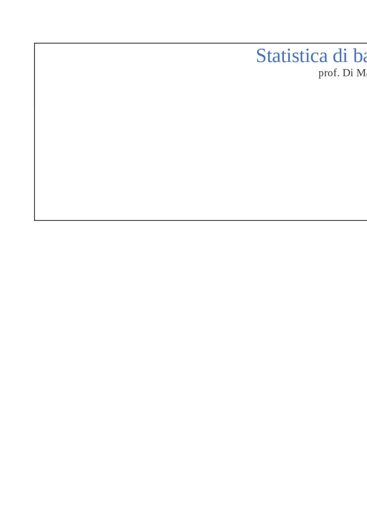 Statistica di base prof. Di Marzio - Docsity