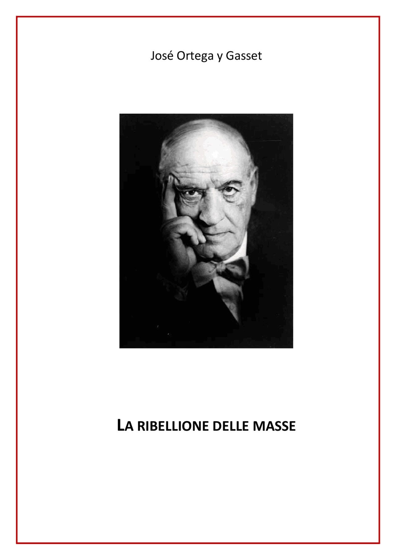 Ortega Y Gasset Storia Della Ribellione Delle Masse Docsity