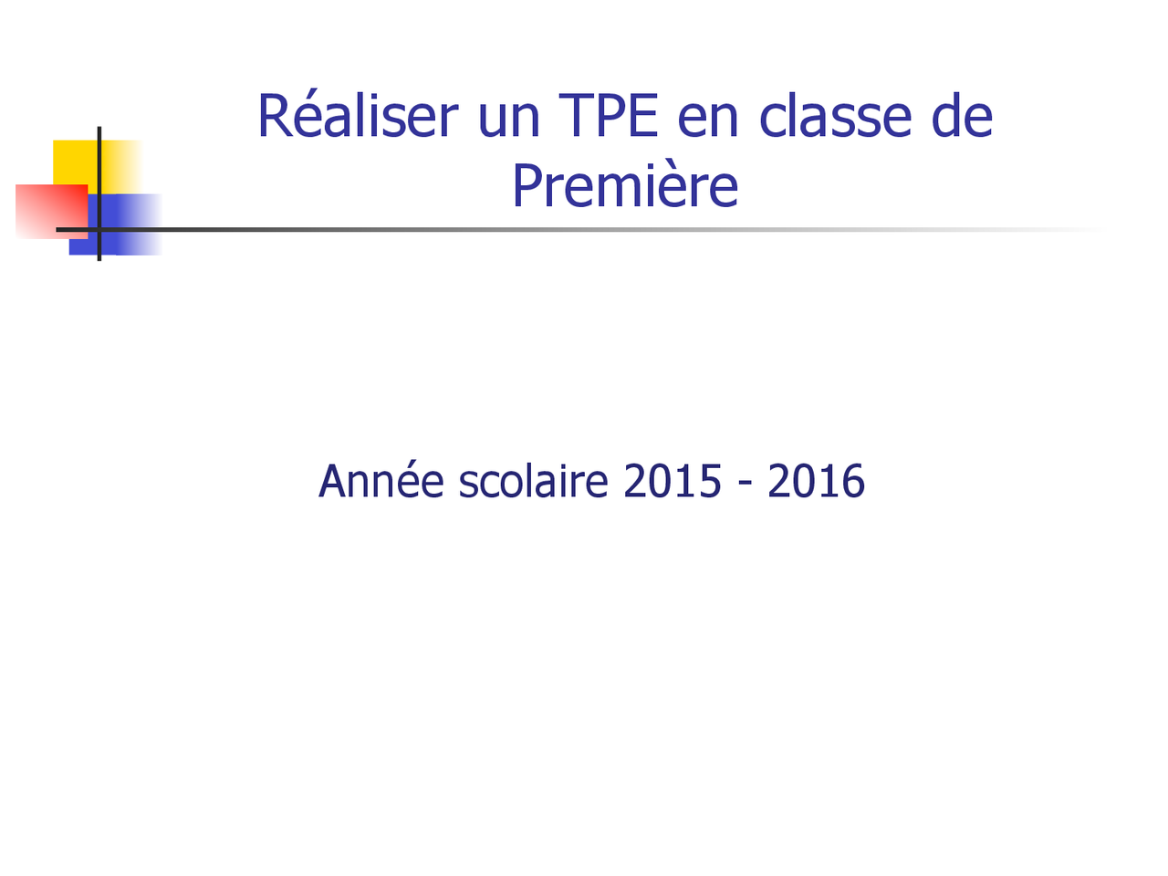 Réaliser Un Tpe En Classe De Première 2015 2016 Docsity