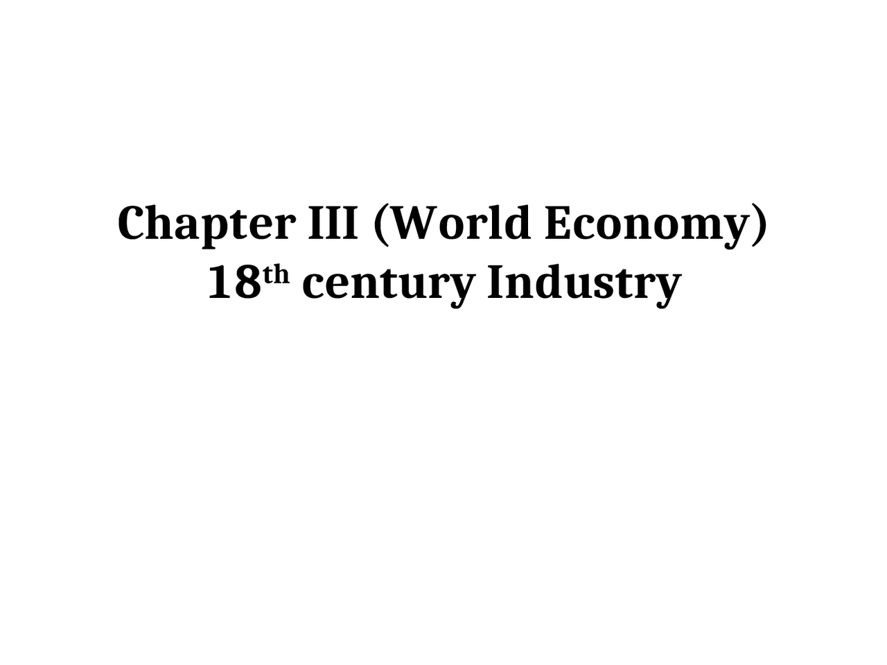 Chapter 3 Notes World Economy Slides History Docsity