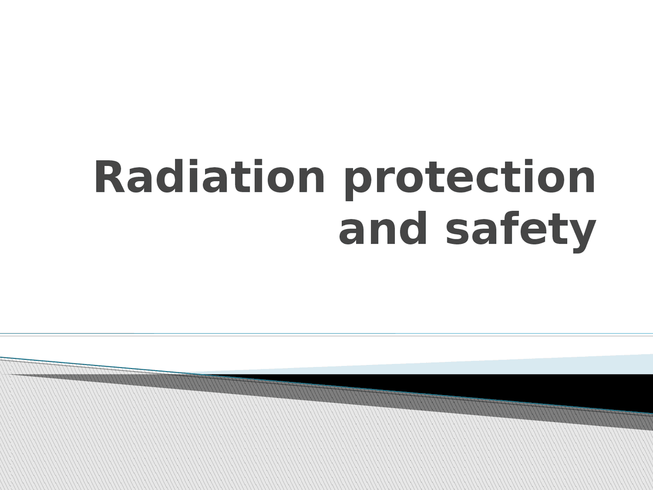 Radiation safety and protection - Docsity