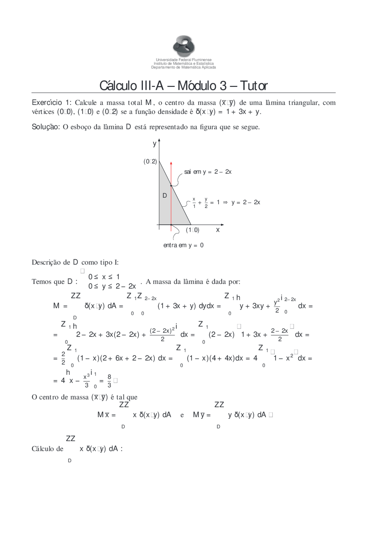Elementos para a resolução e aplicação de cálculo 3, mod.3 - Docsity
