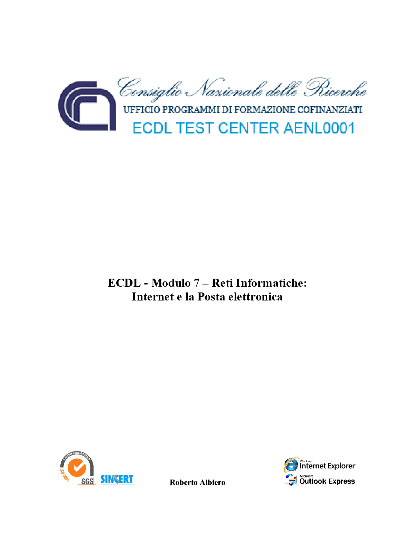 ECDL - Modulo 7 – Reti Informatiche: Internet e la Posta elettronica | Dispense di Elementi di ...