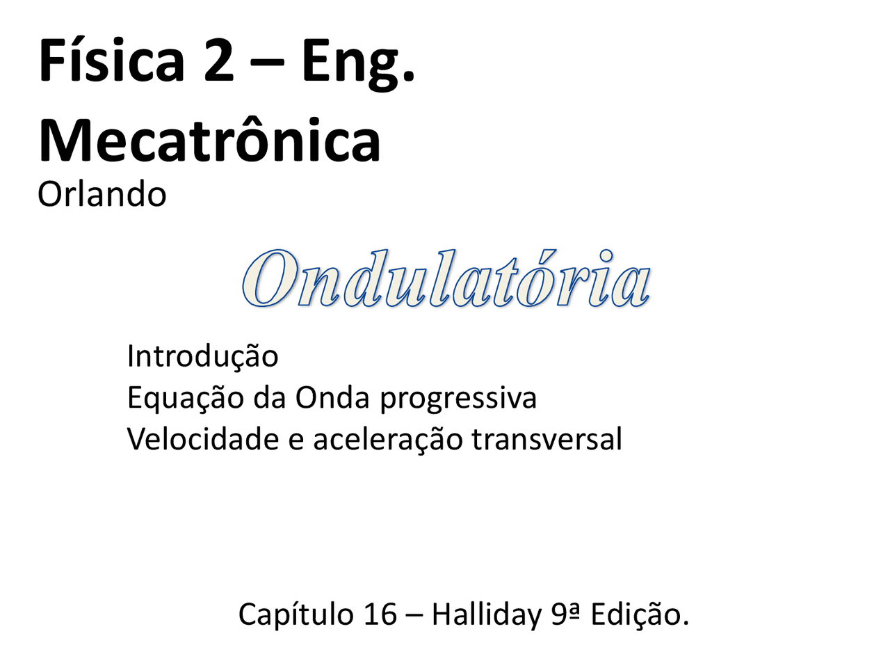 Slide Ondulatória Física 2 Slides Física Docsity