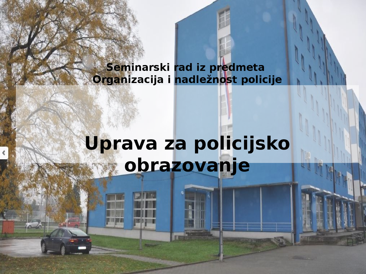 Organizacija i nadležnost policije - uprava za policijsko obrazovanje ...