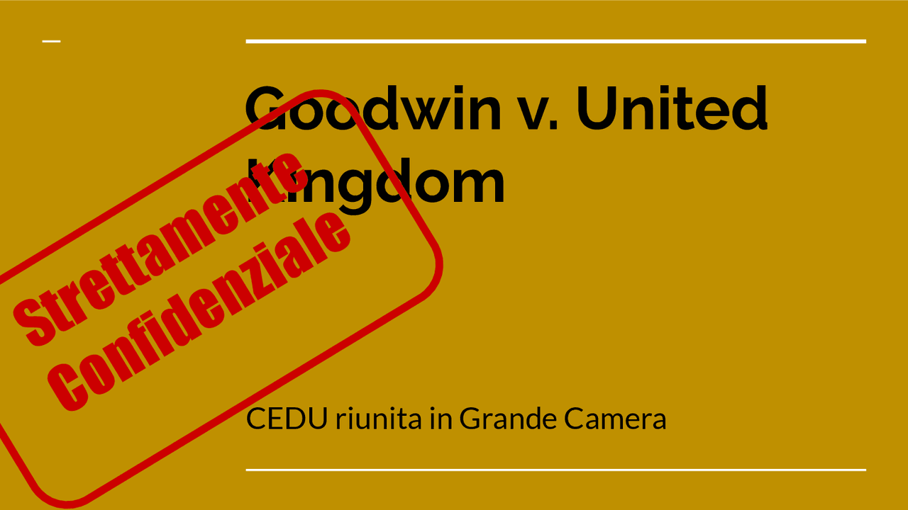 Presentazione caso William Goodwin v. United Kingdom 1996 - Docsity