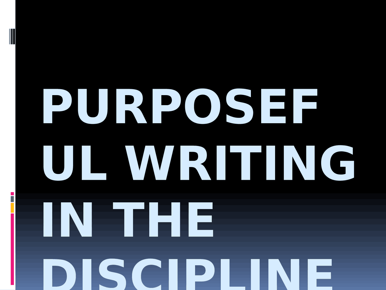 Purposeful writing Purposeful writing - Docsity