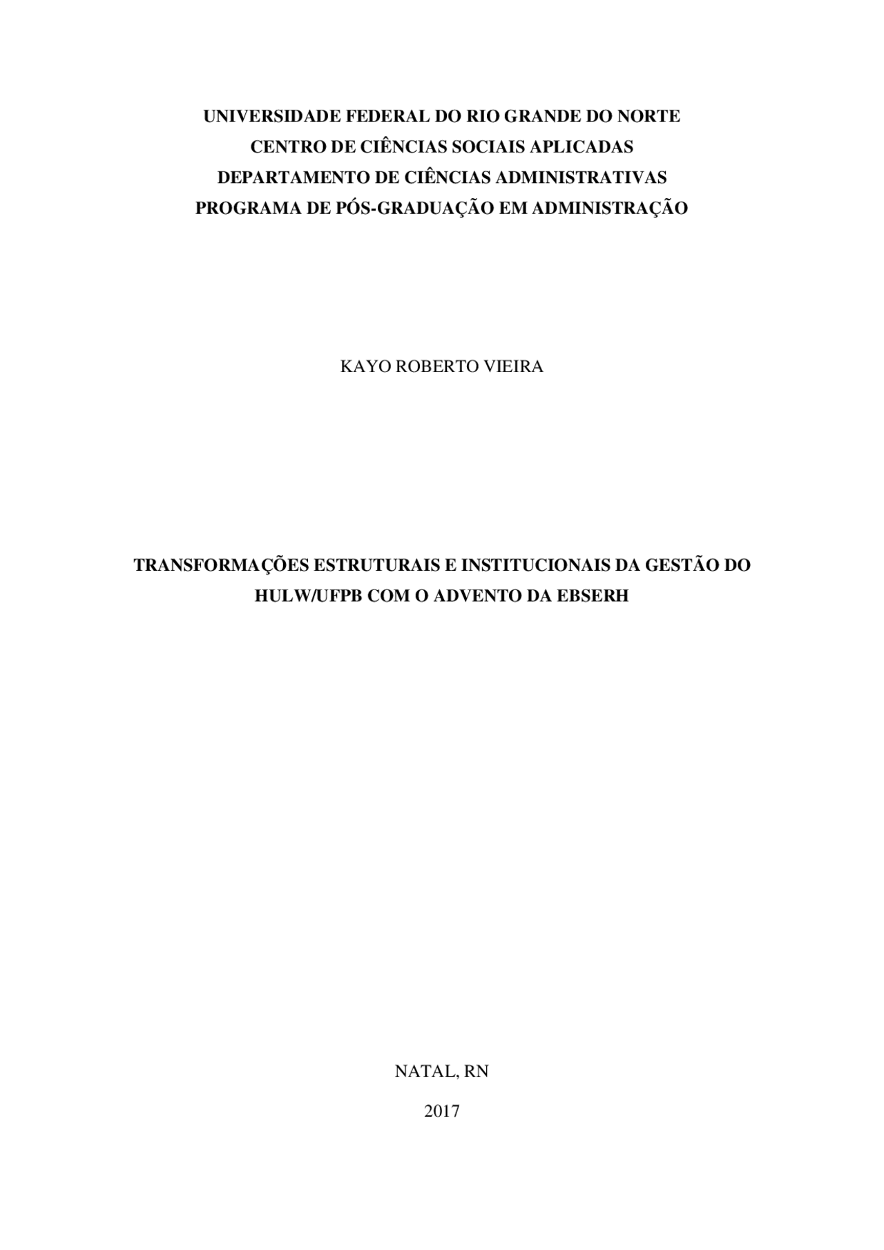 TRANSFORMAÇÕES ESTRUTURAIS E INSTITUCIONAIS DA GESTÃO DO HULW/UFPB COM ...