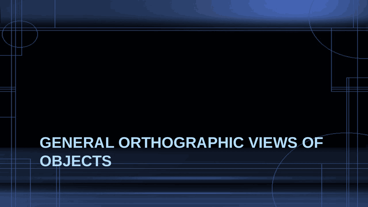 General orthographic view of objects - Docsity
