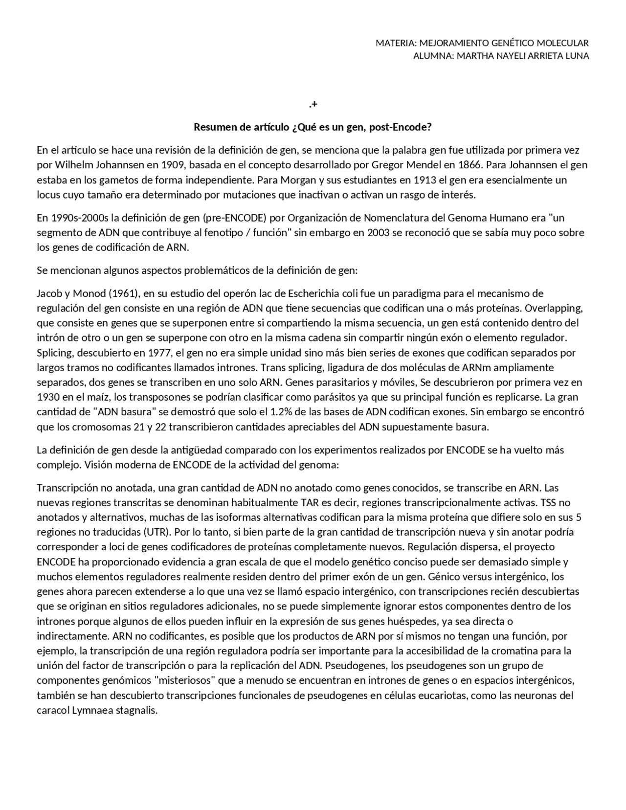 Se hace una revisión de la definición de gen a través de un articulo ...