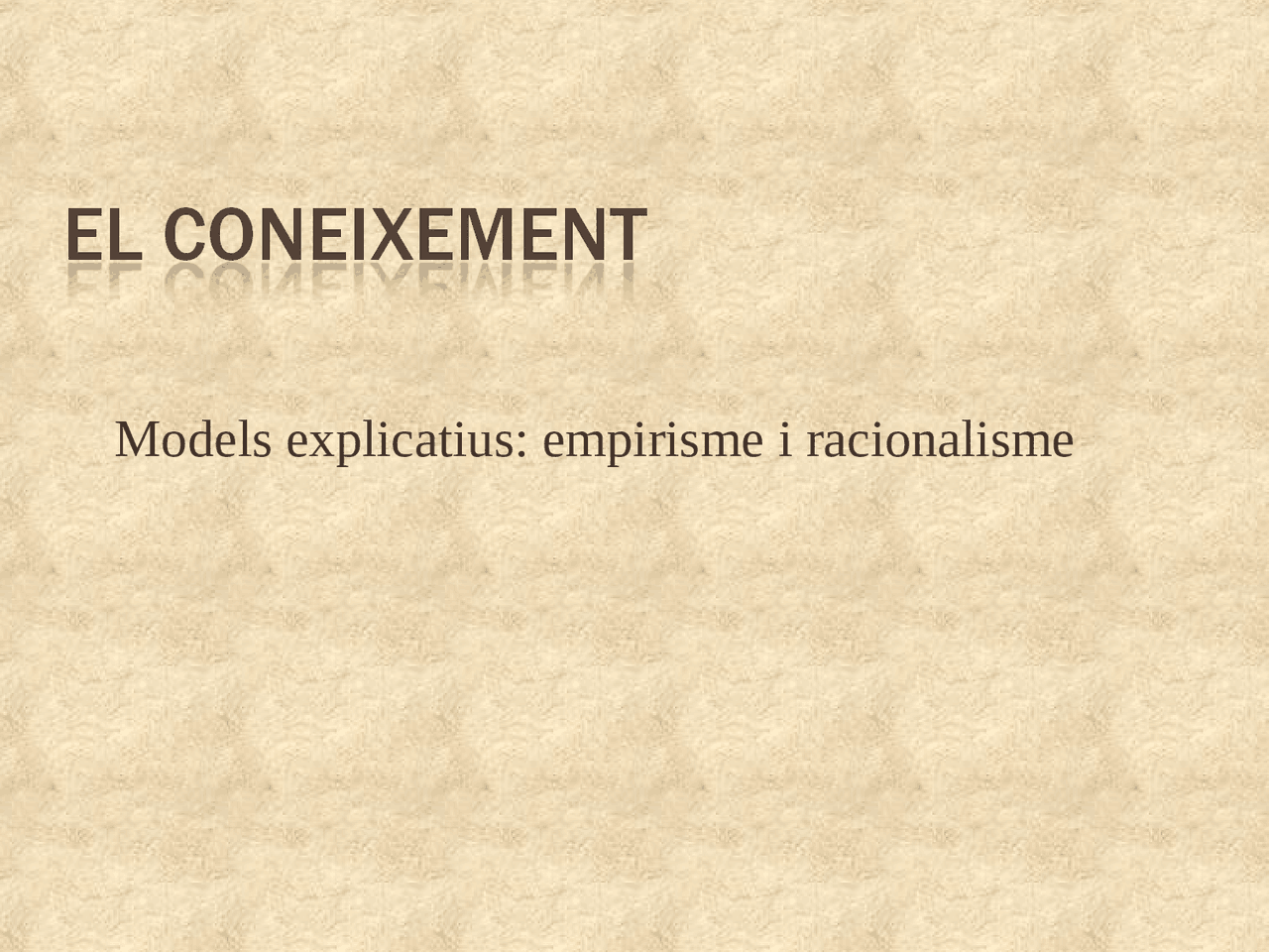 Empirisme i racionalisme | Slides de Philosophie | Docsity