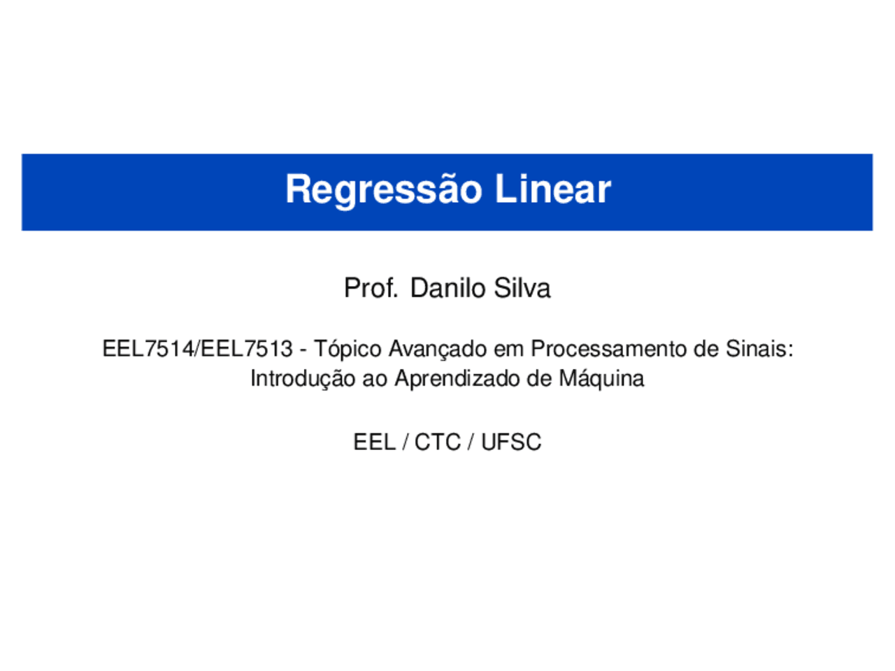 Regressão Linear Parte 1 | Slides Introdução à Aprendizagem de Máquina ...