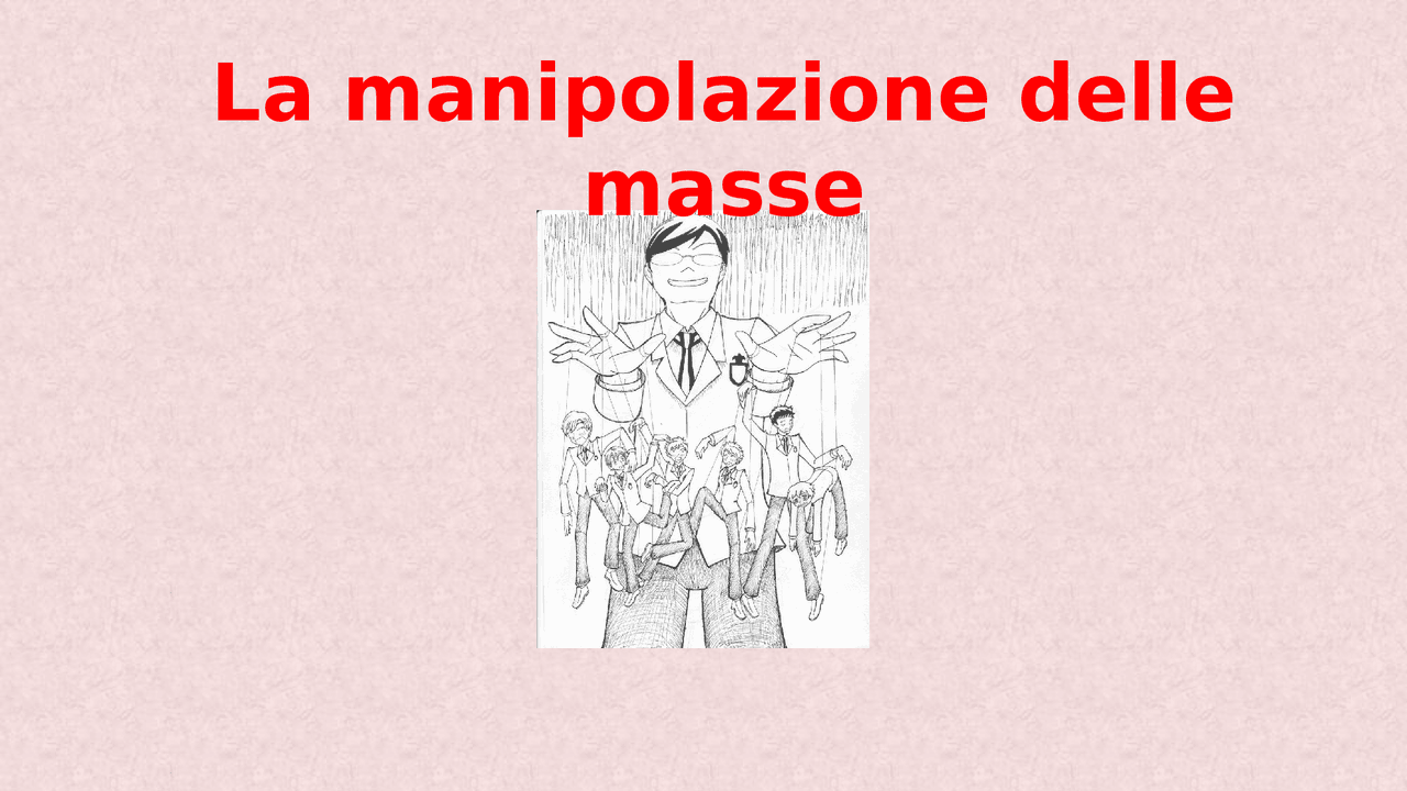 Riassunto manipolazione delle masse - Docsity