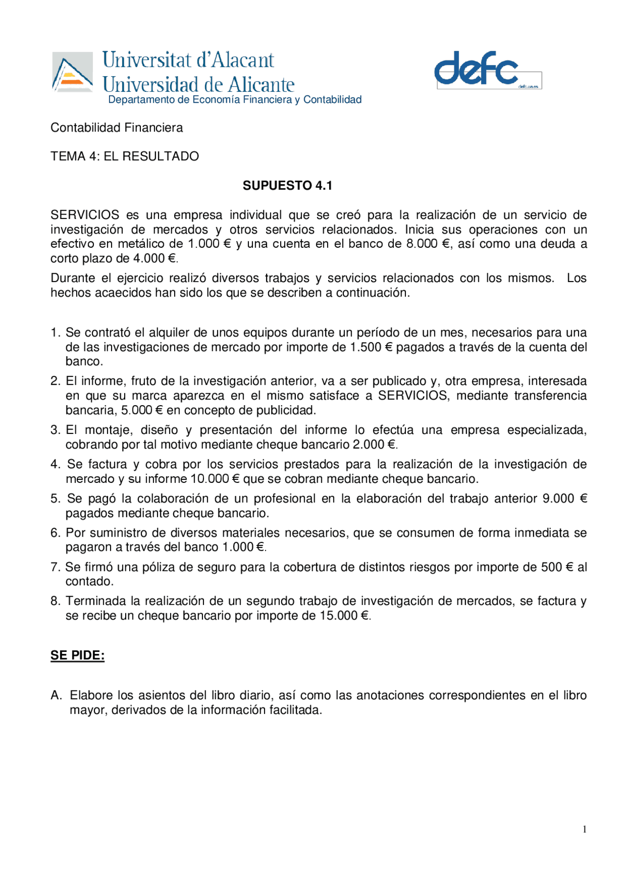 Enunciados supuestos tema 4 | Ejercicios de Contabilidad | Docsity