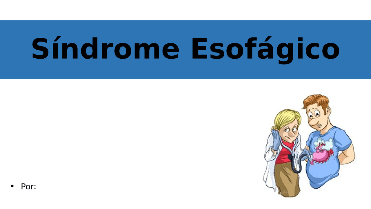 Síndrome Esofagico Presentación DP - Docsity