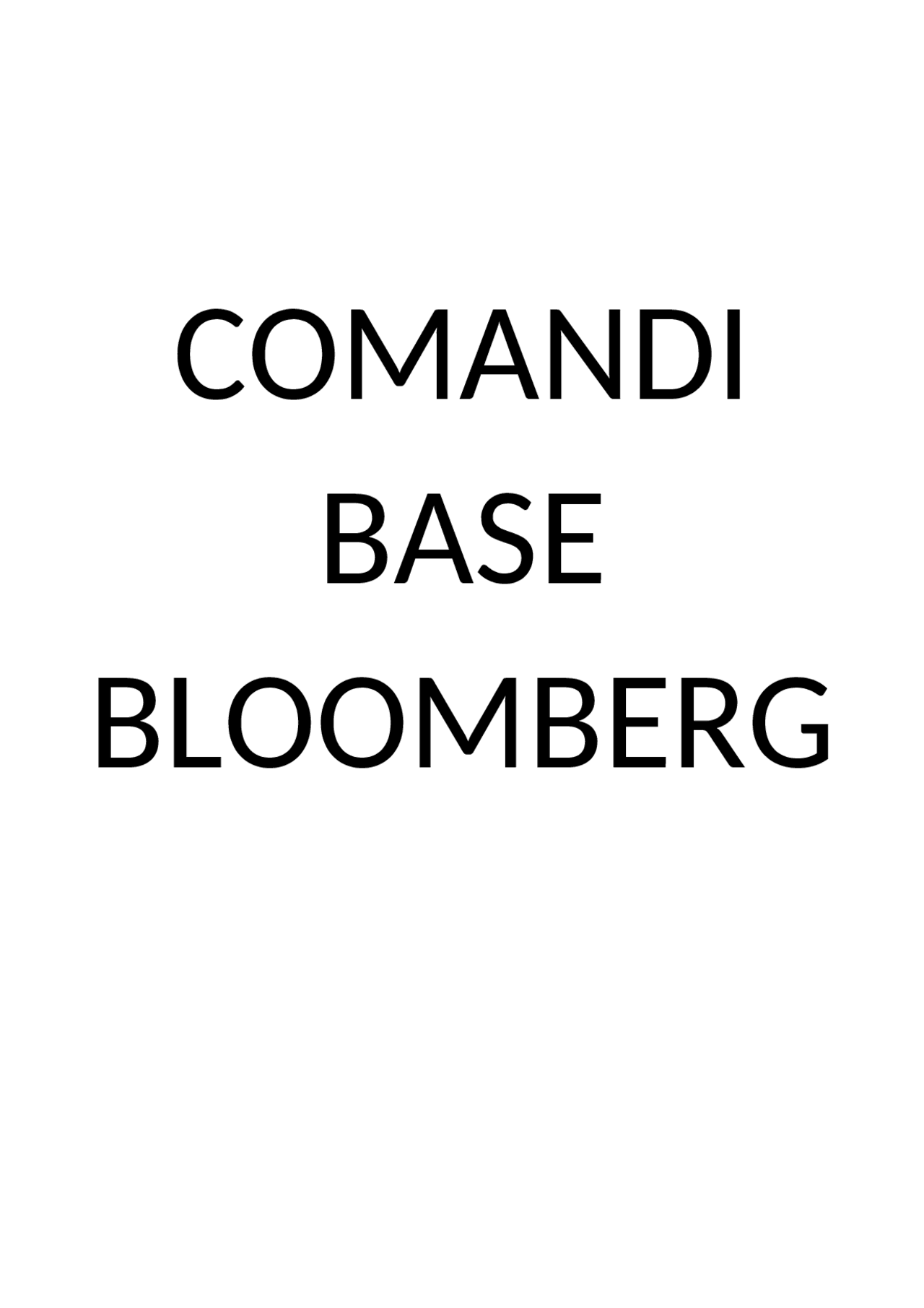 Comandi Bloomberg (shortcut e descrizione) - Docsity