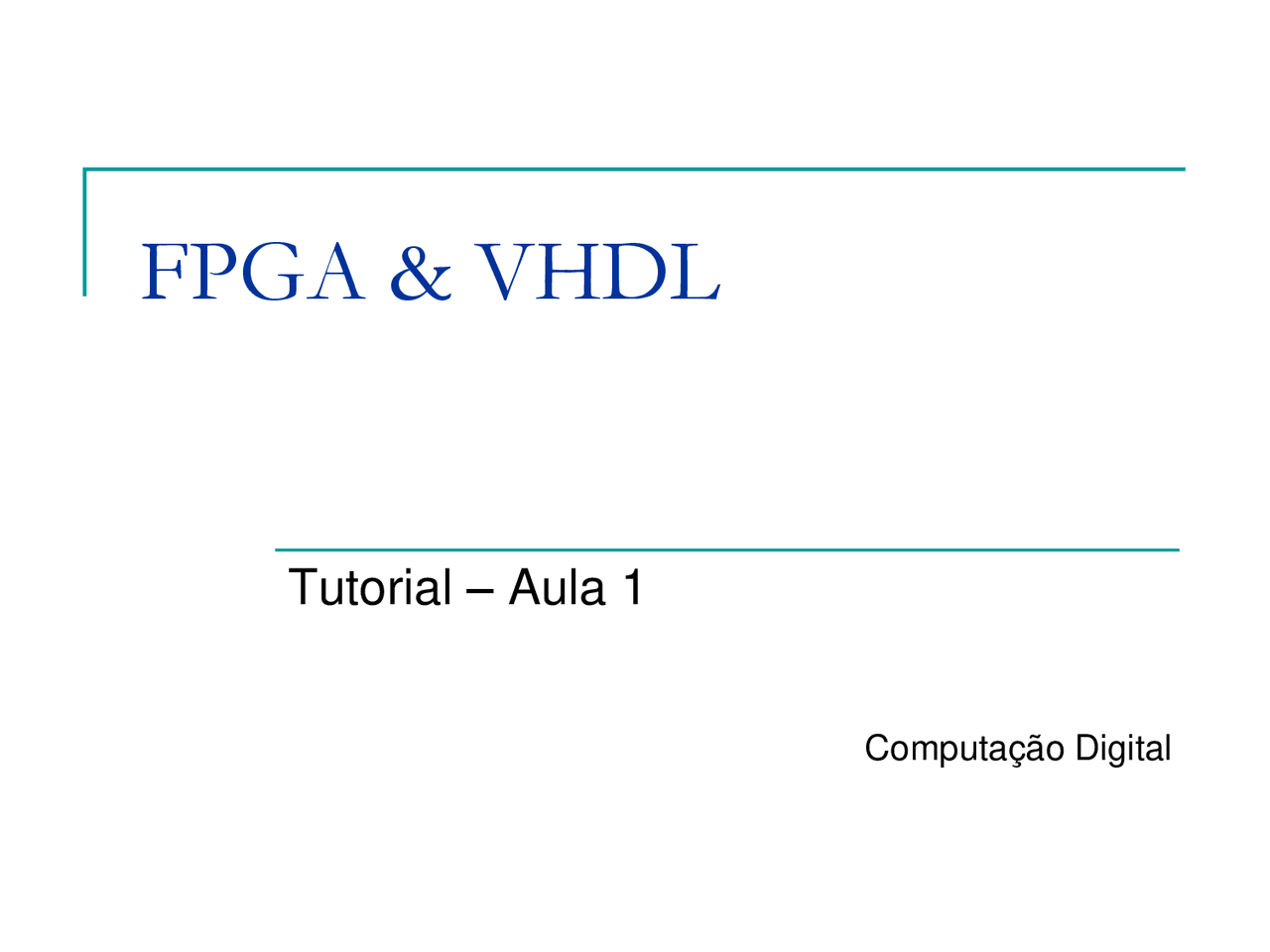 FPGA - VHDL - Aula 01 - Docsity
