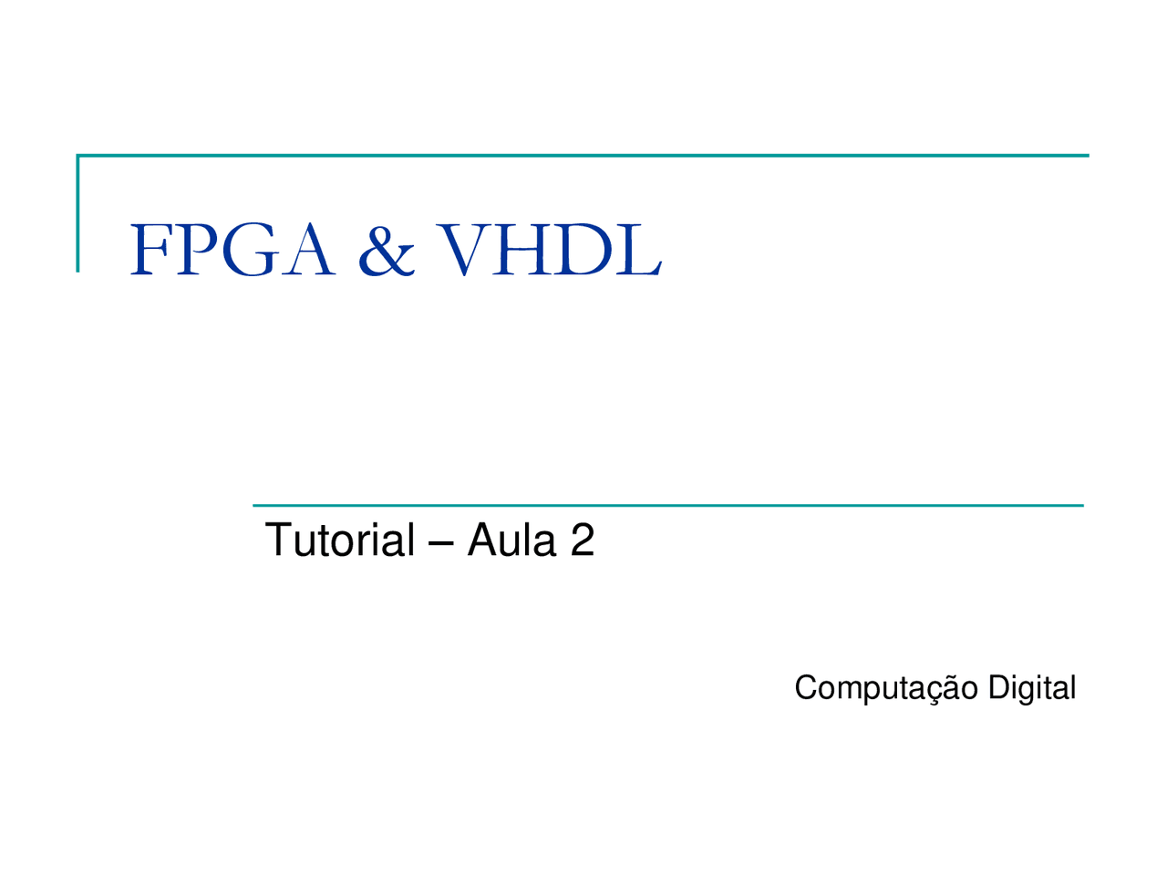 FPGA - VHDL - Aula 02 - Docsity