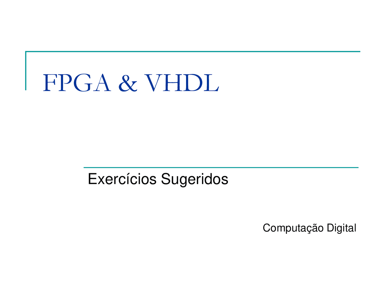 FPGA - VHDL - Exercícios - Docsity